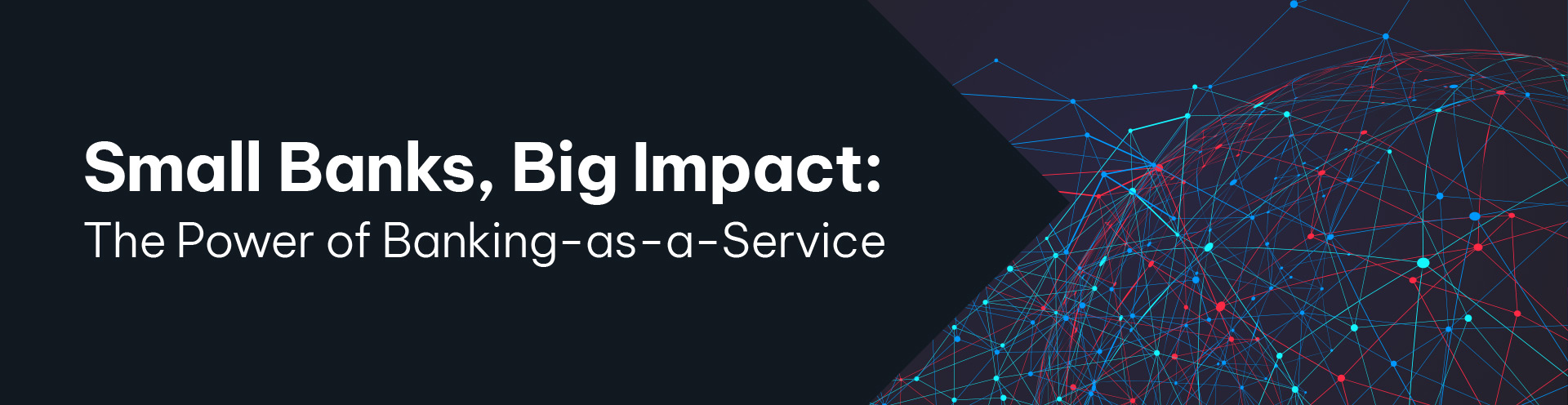 Banking-as-as-Service Webinar: Small Banks, Big Impact